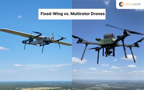 Fixed Wing Versus Multirotor Drones In India