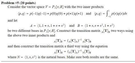 Solved Roblem Points Consider The Vector Space Chegg
