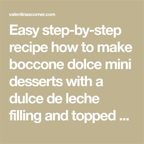 Easy Step By Step Recipe How To Make Boccone Dolce Mini Desserts With A Dulce De Leche Filling