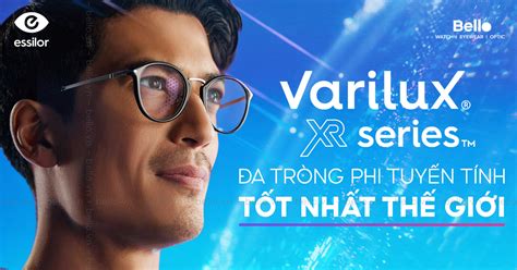 Essilor Varilux Xr Series Đa Tròng Ai Phi Tuyến Tính Tốt Nhất Thế Giới Bello Hn And Tp Hcm