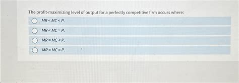 Solved The Profit Maximizing Level Of Output For A Perfectly