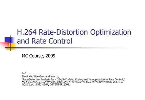 Ppt H264 Rate Distortion Optimization And Rate Control Powerpoint Presentation Id6592171