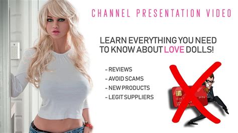 Sex Dolls Reviews Channel Presentation Youtube