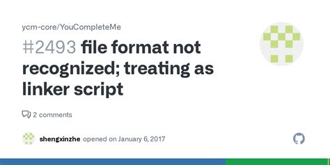 File Format Not Recognized Treating As Linker Script · Issue 2493 · Ycm Coreyoucompleteme