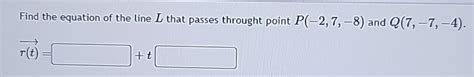 Solved Find The Equation Of The Line L ﻿that Passes Throught