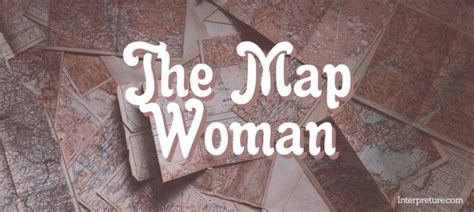 The Map Woman Poem Analysis Interpreture English Revision