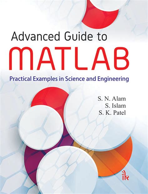 Advanced Guide To Matlab Practical Examples In Science And
