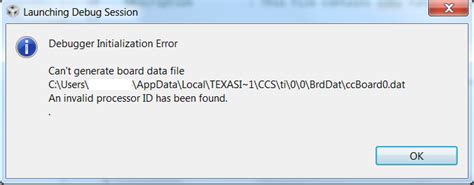 Ccs Debugger Initialization Error Cant Generate A Board Data File