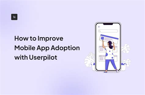 9 Mobile App Adoption Strategies To Boost Retention