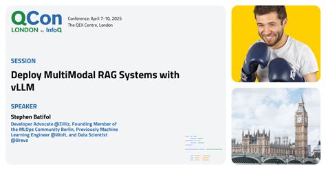 Qcon London 2025 Deploy Multimodal Rag Systems With Vllm