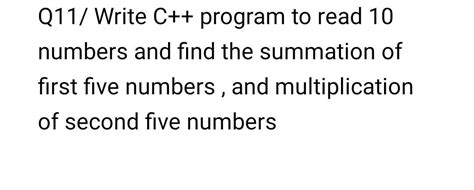 Solved Q11 Write C Program To Read 10 Numbers And Find
