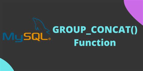 Mysql Groupconcat Function 5 Easy Examples Mysqlcode
