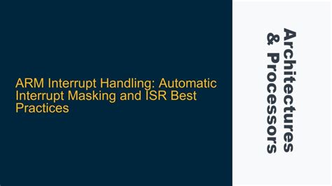 Arm Interrupt Handling Automatic Interrupt Masking And Isr Best