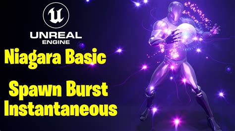 Ue53 Niagara Basic Spawn Burst Instantaneous 11 Youtube