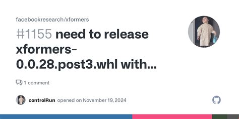 Need To Release Xformers 0 0 28 Post3 Whl With Manylinux2014 X86 64 Os