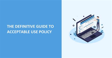 Acceptable Use Policy The Definitive Guide