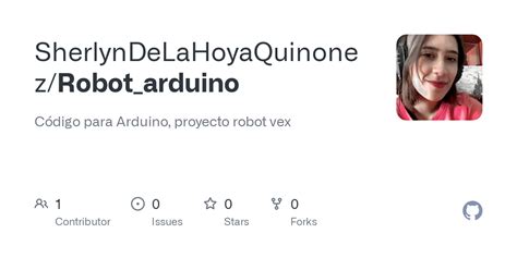 GitHub SherlynDeLaHoyaQuinonez Robot arduino Código para Arduino proyecto robot vex