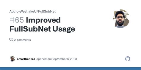Improved FullSubNet Usage Issue 65 Audio WestlakeU FullSubNet GitHub