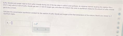 Solved Sulfur Dioxide And Oxygen React To Form Sulfur