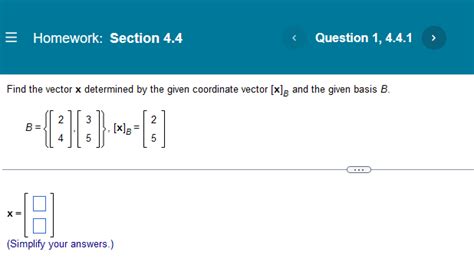 Solved Homework Section Find The Vector X Determined By Chegg Com