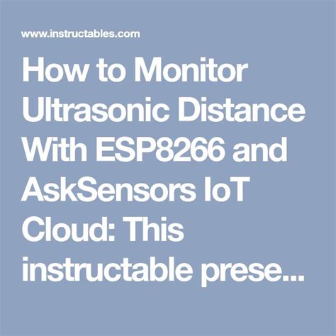 How To Monitor Ultrasonic Distance With Esp8266 And Asksensors Iot Cloud Ultrasonic Iot Monitor
