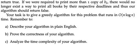 Solved Your Task Is To Give A Greedy Algorithm For This