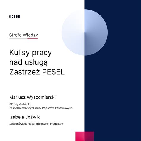 Kulisy Pracy Nad Usługą Zastrzeż Pesel Coi