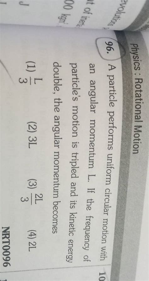 physics rotational motion 96 a particle performs uniform circular motio