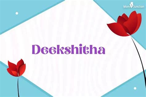 Explore Deekshitha Meaning Origin And Popularity