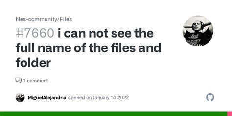 i can not see the full name of the files and folder · issue 7660 · files community files · github