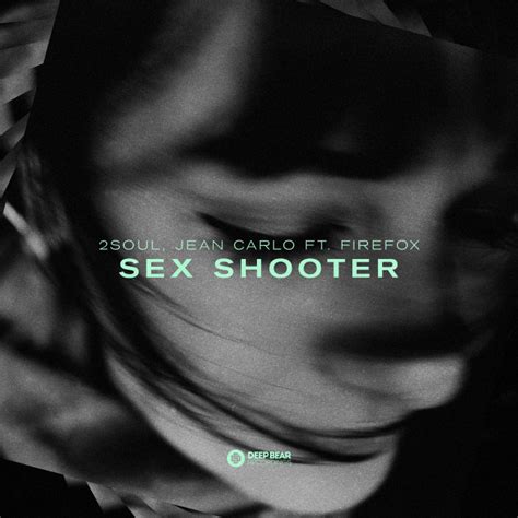 Sex Shooter By 2souljean Carlo Feat Firefox On Mp3 Wav Flac Aiff And Alac At Juno Download