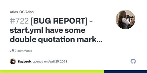 Bug Report Startyml Have Some Double Quotation Marks And Single Ones · Issue 722 · Atlas