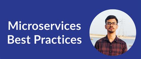 best practices for building a microservices architecture dev community