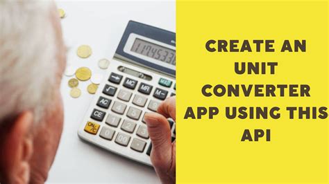 Create An Unit Converter App Using This Api