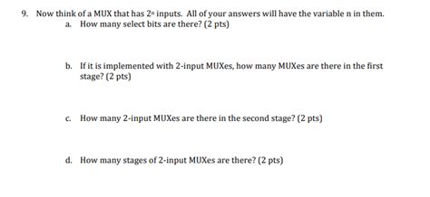 Solved 9 Now Think Of A Mux That Has 2n Inputs All Of Your