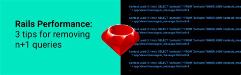 Rails Performance 3 Tips For Removing N1 Queries