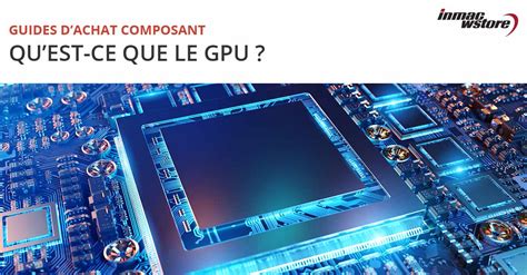 processeur graphique qu est ce qu un gpu de carte graphique