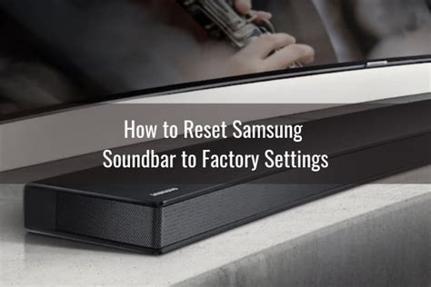 How to Reset Samsung Soundbar - Ready To DIY