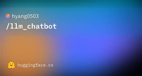 Hyang0503 Llm Chatbot · Hugging Face