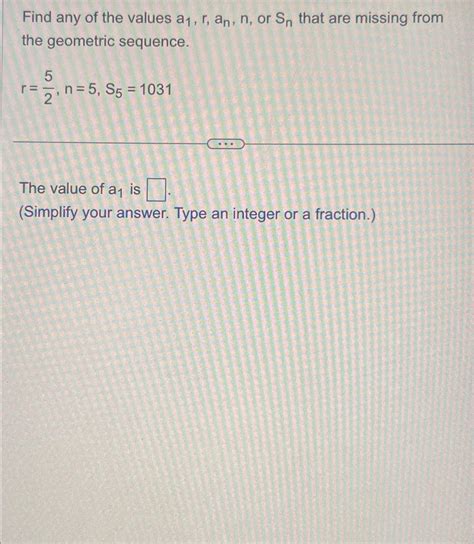 solved find any of the values a1 r an n ﻿or sn ﻿that are