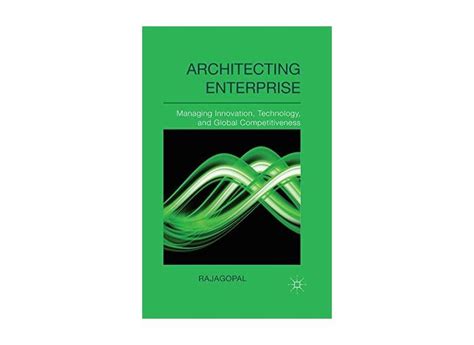 Architecting Enterprise Managing Innovation Technology And Global