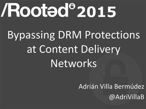bypassing drm protections at content delivery networks pptx
