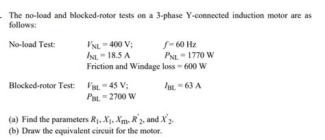 Solved The No Load And Blocked Rotor Tests On A 3 Phase