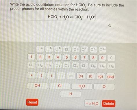 Solved Write The Acidic Equilibrium Equation For Hclo2 Be