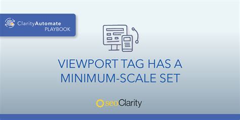 viewport tag has a minimum scale set
