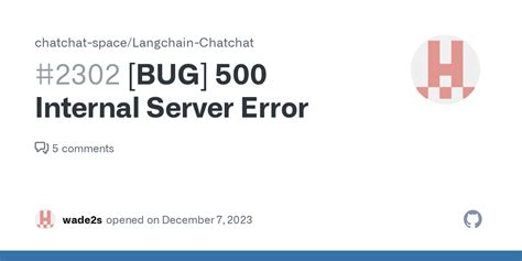 Bug 500 Internal Server Error · Issue 2302 · Chatchat Space