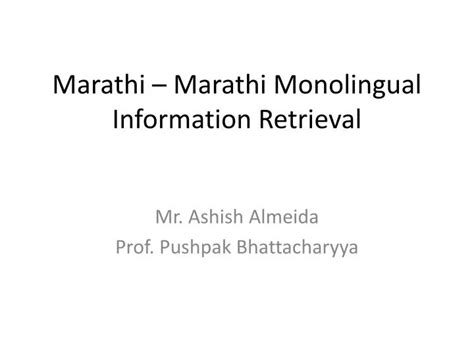 Ppt Marathi Marathi Monolingual Information Retrieval Powerpoint Presentation Id4353754