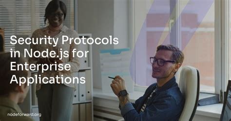 security protocols in node js for enterprise applications