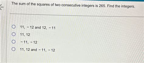 Solved The Sum Of The Squares Of Two Consecutive Integers Is