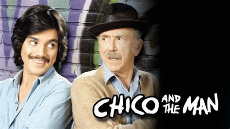 Watch Chico And The Man Streaming Online Tubi Free Tv